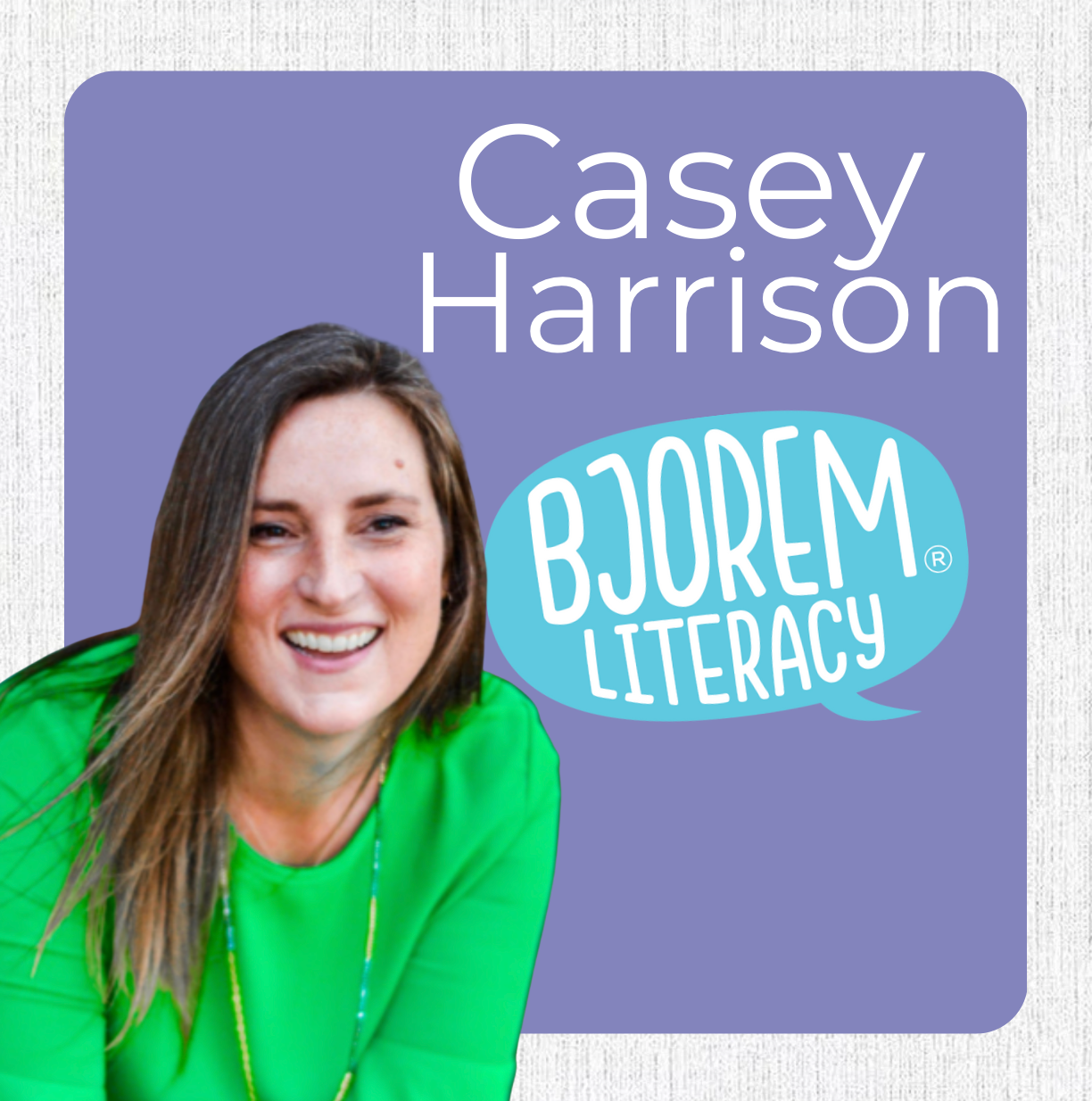 Casey Harrison – Bjorem Speech®