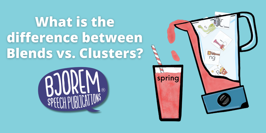 Clusters vs. Blends – Bjorem Speech®