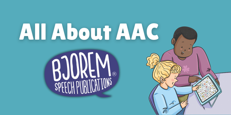 All About AAC – Bjorem Speech®