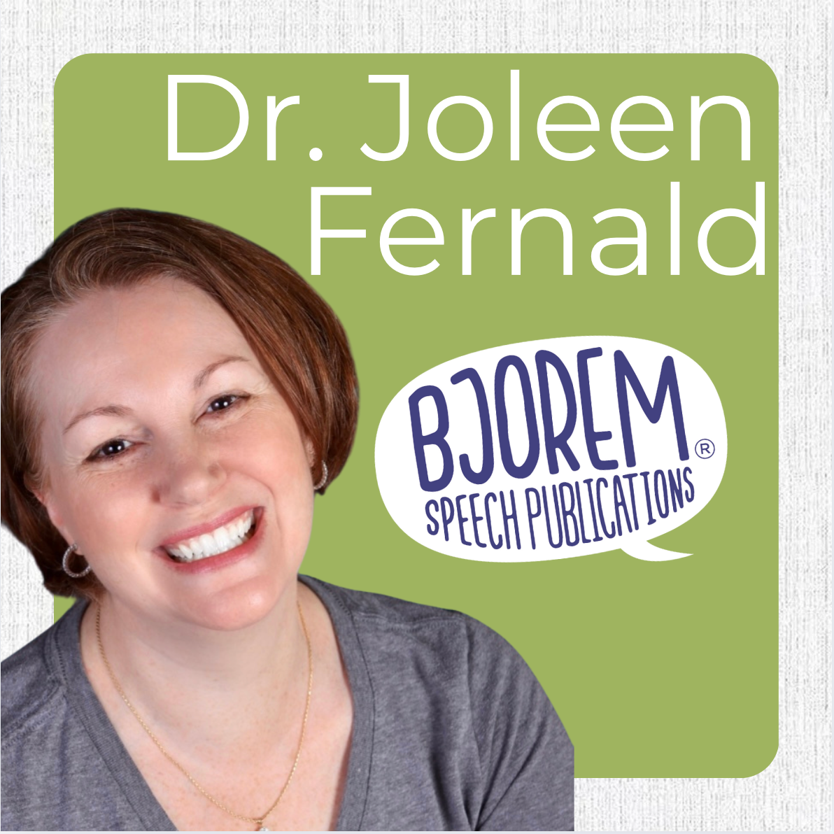 Dr. Joleen Fernald Collection – Bjorem Speech®